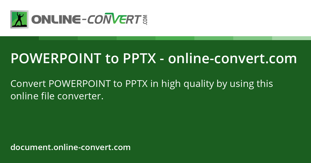 POWERPOINT to PPTX - online-convert.com